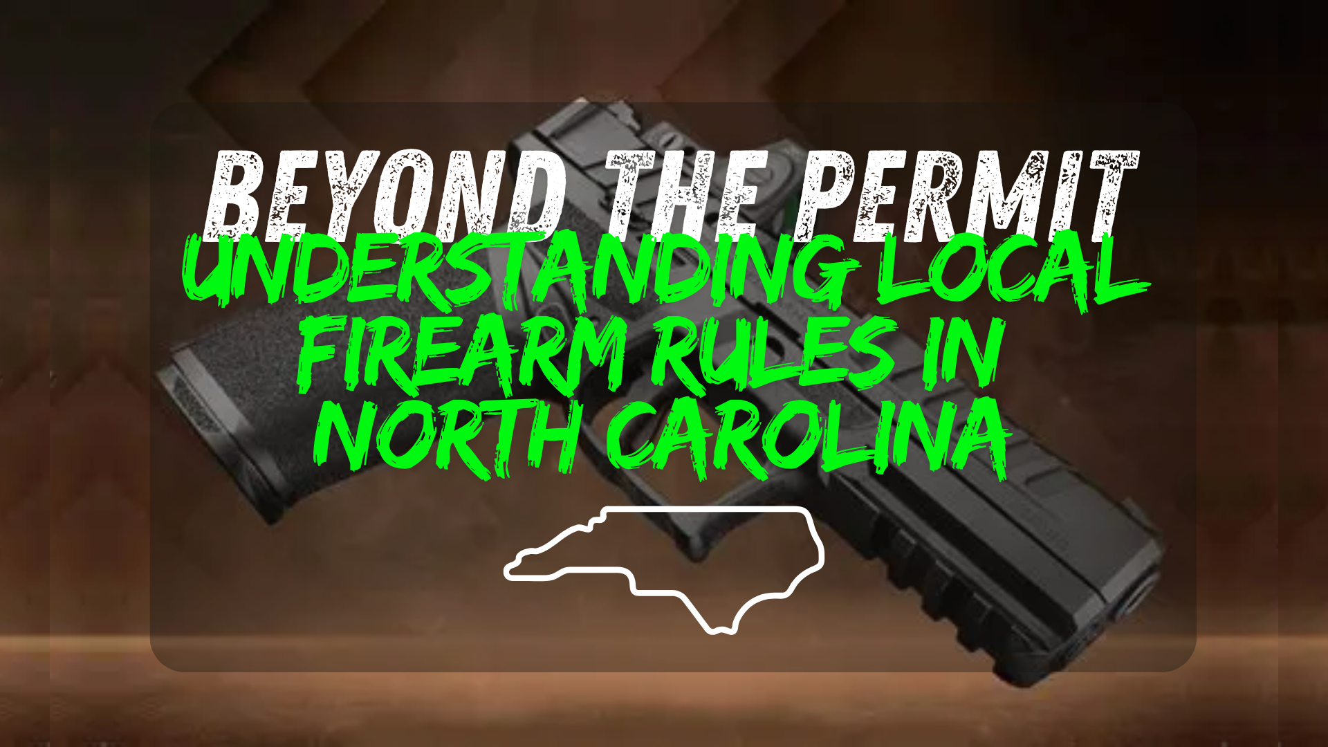 Beyond the Permit: Understanding Local Firearm Rules in North Carolina ...