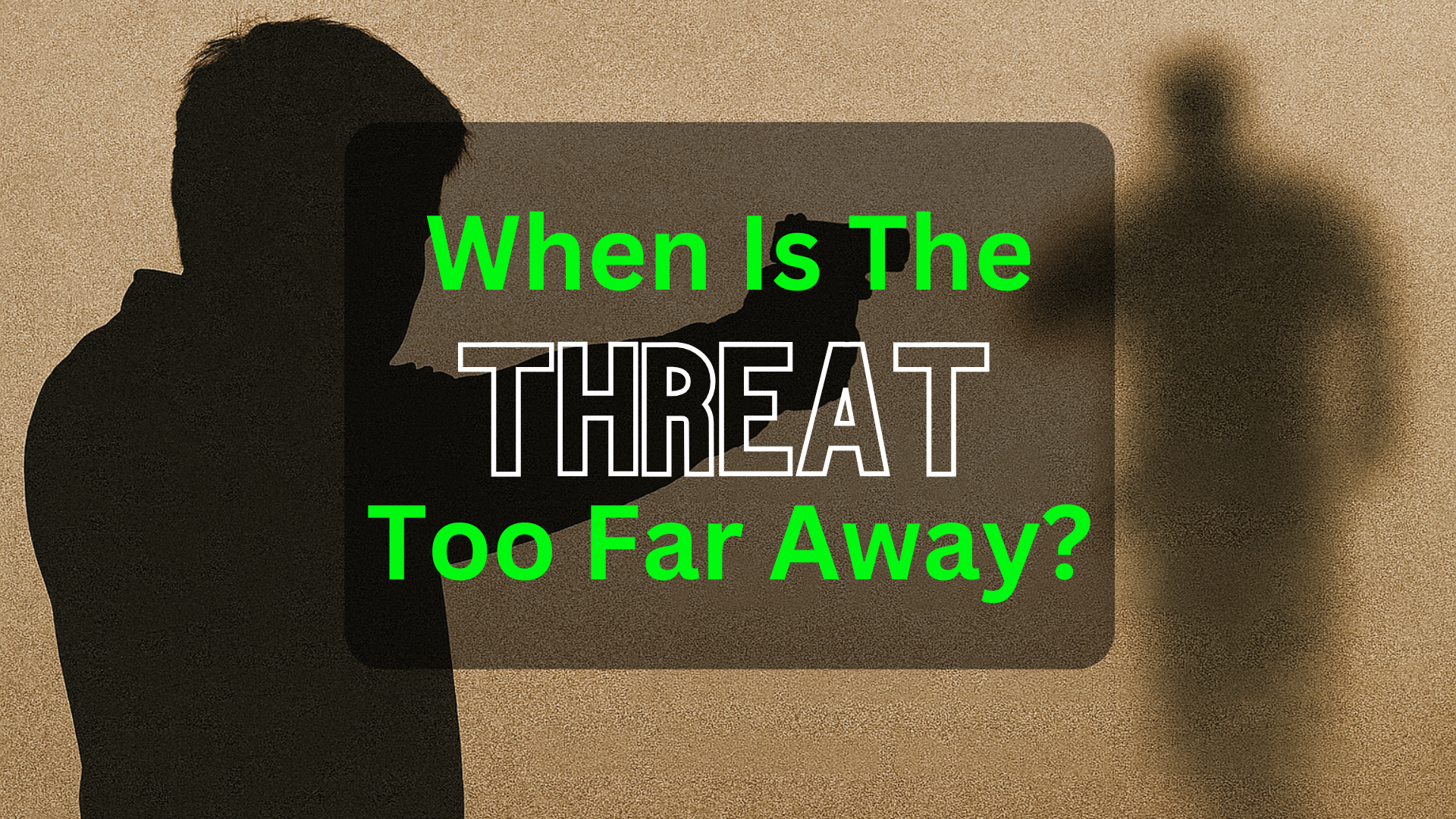 When Is a Threat Too Far Away? Imminence, and Self-Defense in North ...